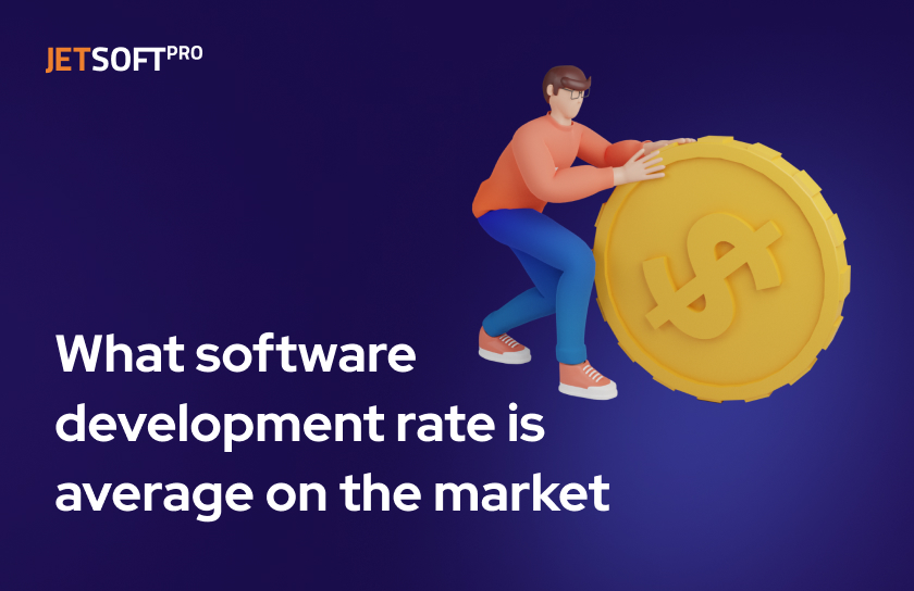 What software development rate is average on the market ? | JetSoftPro Blog